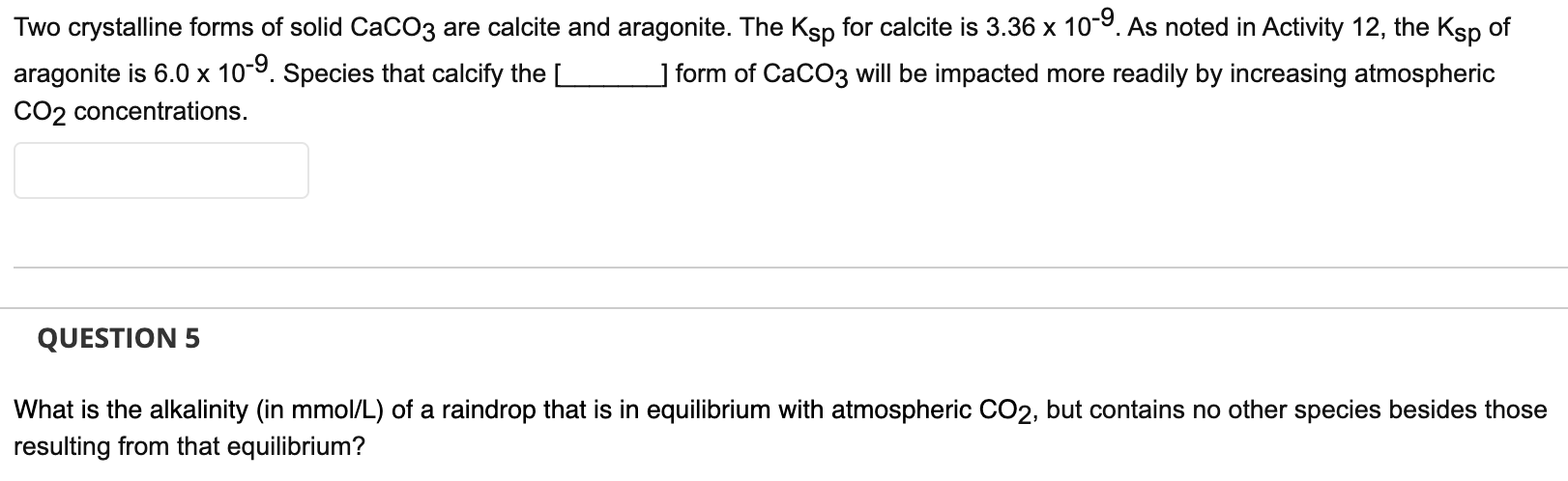 Solved Two crystalline forms of solid CaCO3 are calcite and | Chegg.com
