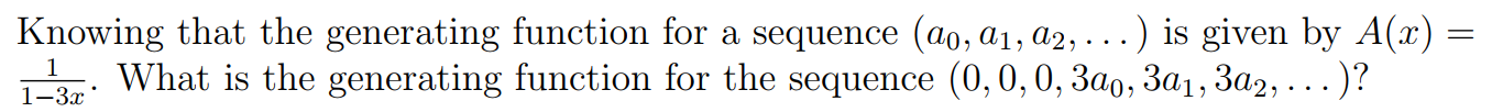 Solved Knowing that the generating function for a sequence | Chegg.com