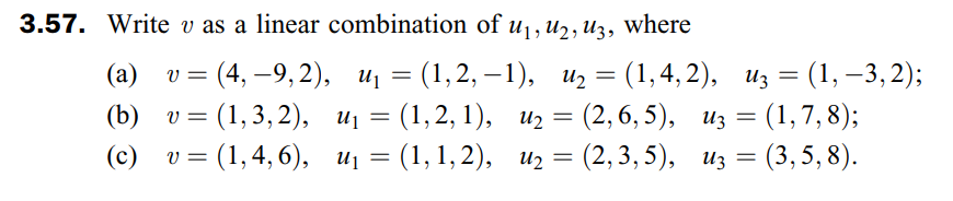 Solved 3.57. Write v as a linear combination of u1,u2,u3, | Chegg.com