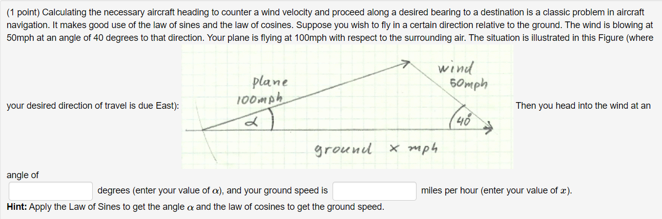 Solved (1 point) Calculating the necessary aircraft heading | Chegg.com