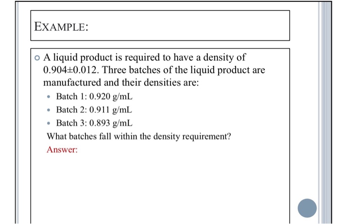 Solved EXAMPLE: o A liquid product is required to have a | Chegg.com