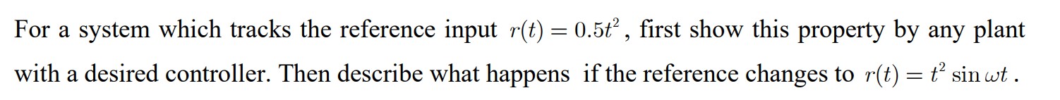 Solved For a system which tracks the reference input | Chegg.com