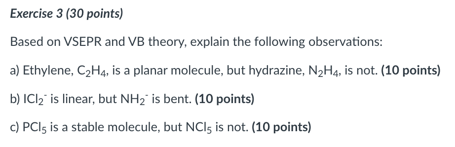 Solved Exercise 3 ( 30 points) Based on VSEPR and VB theory, | Chegg.com
