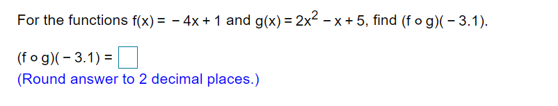 Solved For the functions f(x) = - 4x + 1 and g(x) = 2x2 - x | Chegg.com