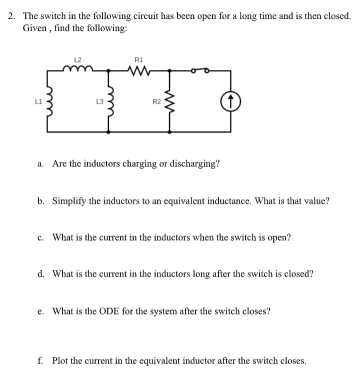 Solved 2. ﻿The switch in the following circuit has been open | Chegg.com