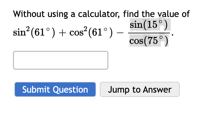 Solved Without using a calculator, find the value of | Chegg.com