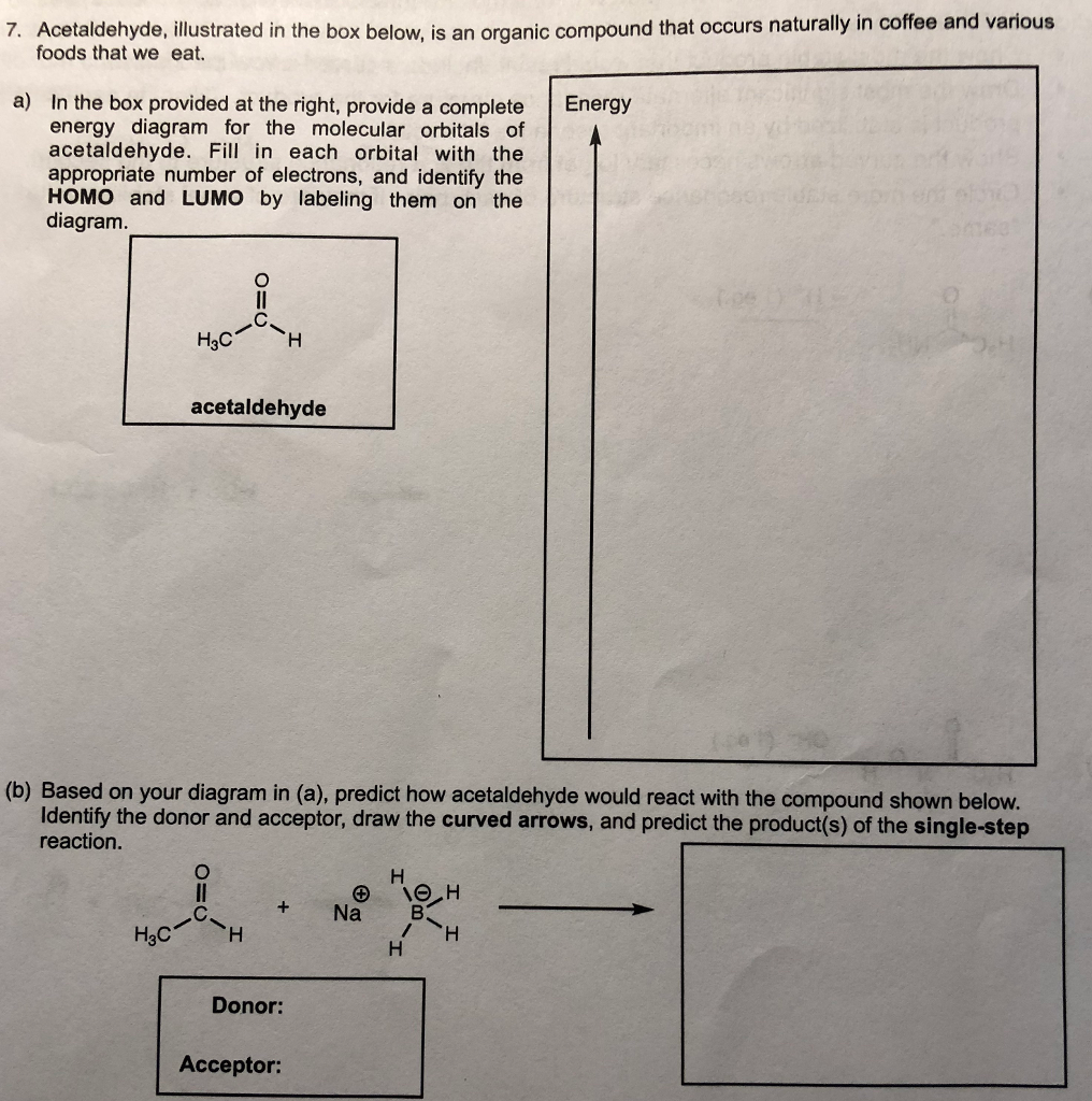 Solved 7. Acetaldehyde, illustrated in the box below, is an | Chegg.com