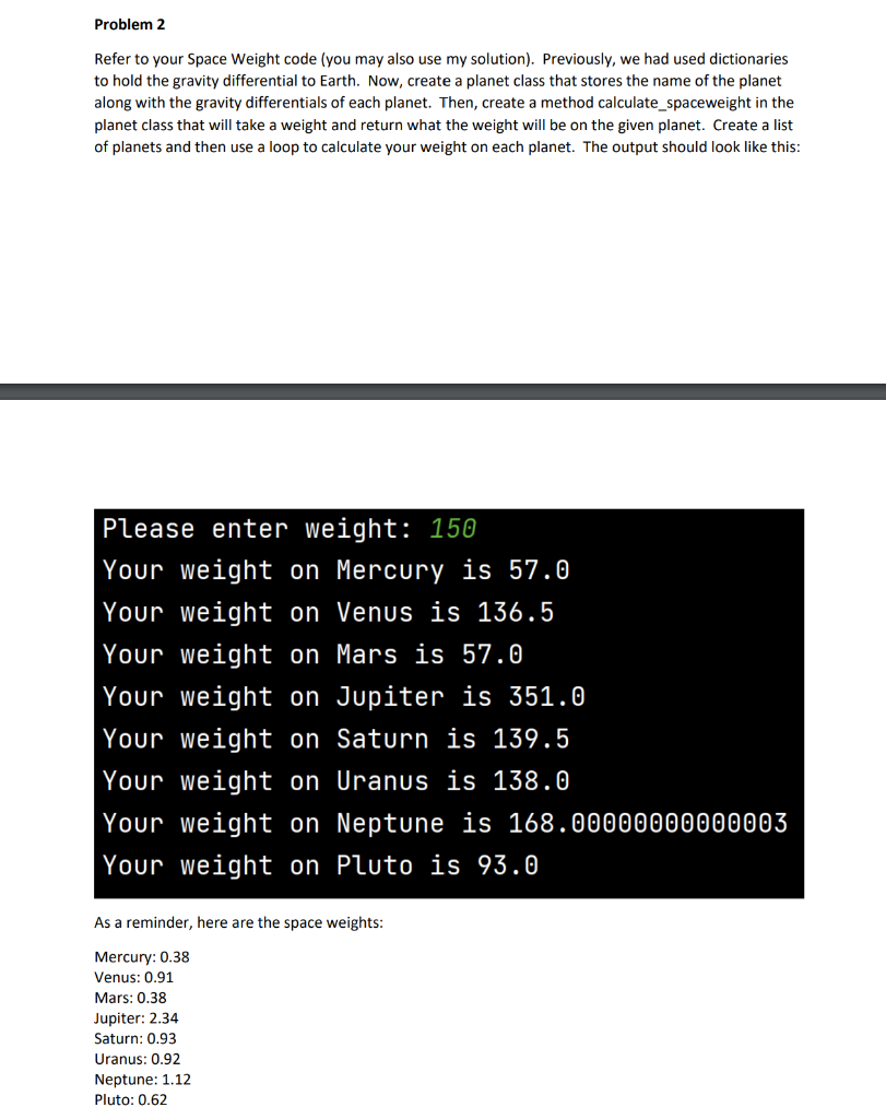 Solved Problem 2 Refer to your Space Weight code (you may | Chegg.com