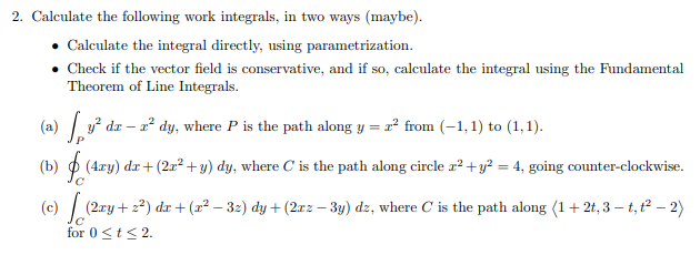 Solved 2. Calculate the following work integrals, in two | Chegg.com