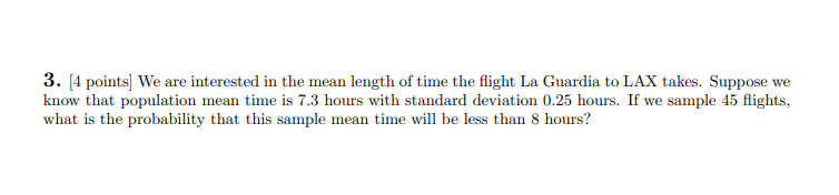 Solved 3. [4 points] We are interested in the mean length of | Chegg.com