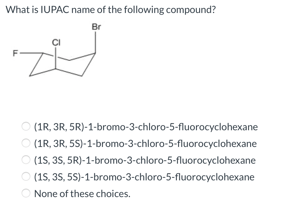 Solved What is IUPAC name of the following compound? (1R, | Chegg.com