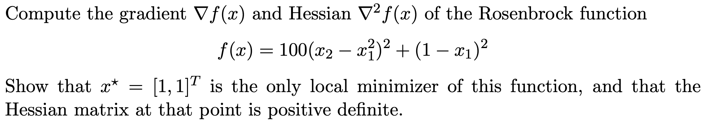 Solved Compute the gradient Vf(x) and Hessian v2 f(x) of the | Chegg.com