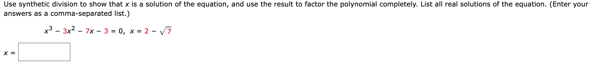 Solved Use synthetic division to show that x is a solution | Chegg.com