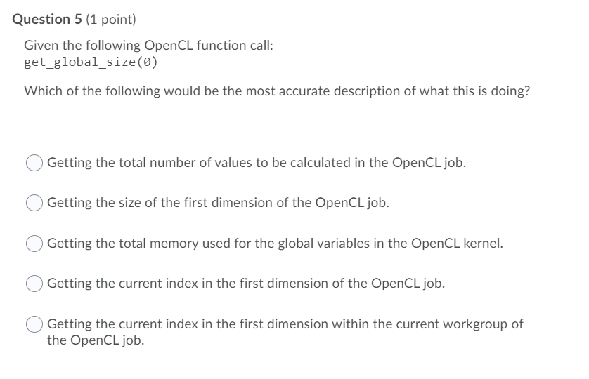 Solved Question 5 (1 point) Given the following OpenCL | Chegg.com