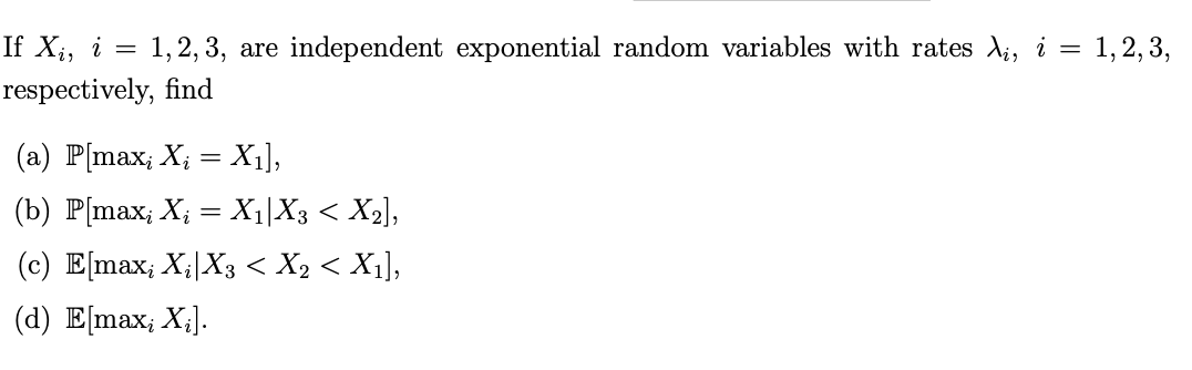 Solved If xi,i=1,2,3, ﻿are independent exponential random | Chegg.com