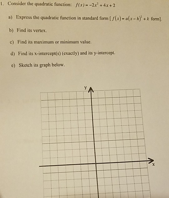 Solved 1. Consider the quadratic function: f(x) -2x +4x+ 2 | Chegg.com