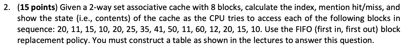 Solved 2. (15 points) Given a 2-way set associative cache | Chegg.com