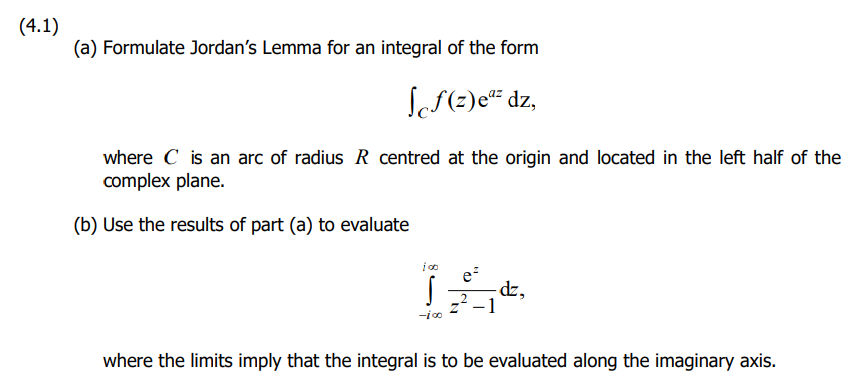 (a) Formulate Jordan's Lemma for an integral of the | Chegg.com