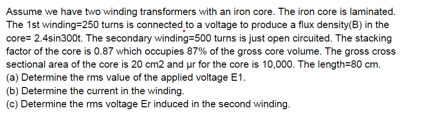 Solved Assume we have two winding transformers with an iron | Chegg.com