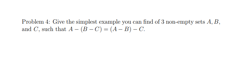 Solved Problem 4: Give the simplest example you can find of | Chegg.com