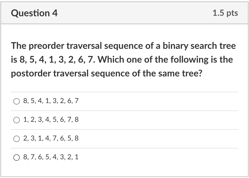 Solved Question 4 1.5 pts The preorder traversal sequence of | Chegg.com