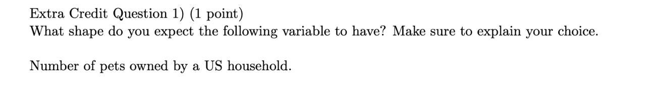 Solved Extra Credit Question 1 ) (1 point) What shape do you | Chegg.com