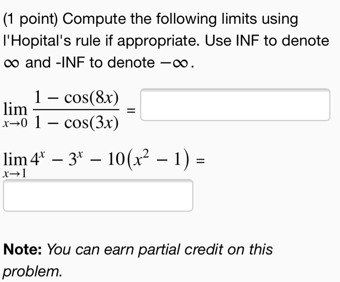 Solved (1 point) Compute the following limits using | Chegg.com