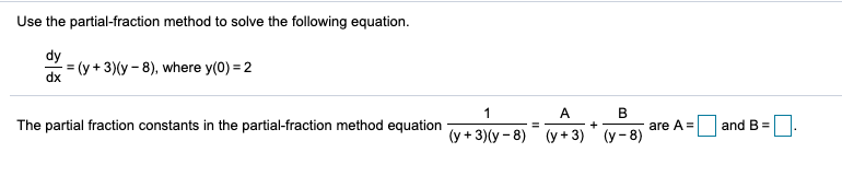 Solved Use the partial-fraction method to solve the | Chegg.com