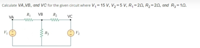 Solved Calculate VA,VB, and VC for the given circuit where | Chegg.com