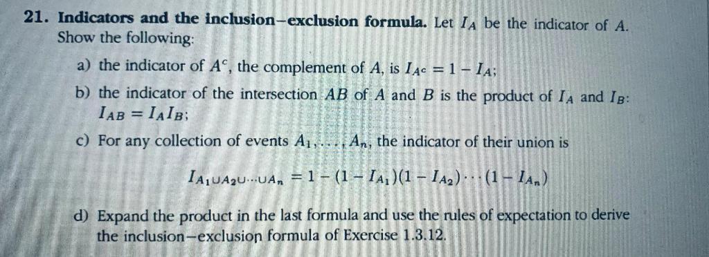 Solved 21. Indicators and the inclusion-exclusion formula. | Chegg.com