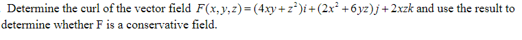 Solved Determine the curl of the vector field | Chegg.com