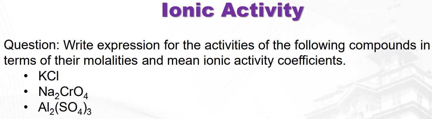 Solved Question: Write expression for the activities of the | Chegg.com