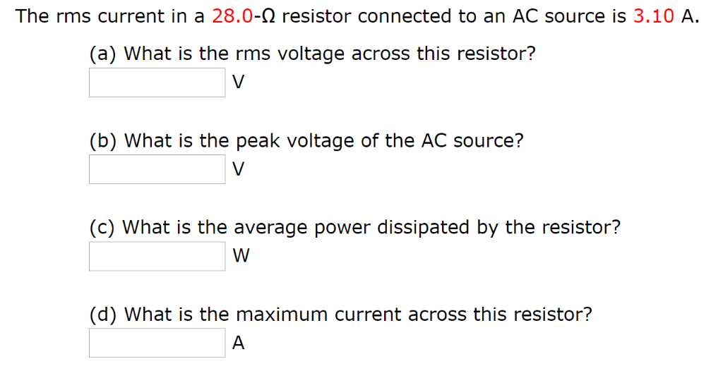 Solved The rms current in a 28.0-Ω resistor connected to an | Chegg.com