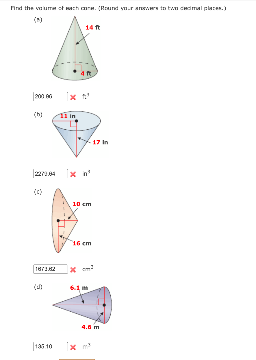 Solved Find the volume of each cone. (Round your answers to | Chegg.com