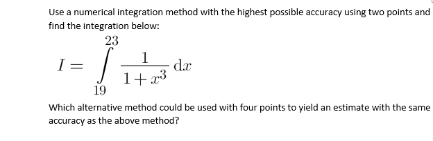 Solved Use a numerical integration method with the highest | Chegg.com