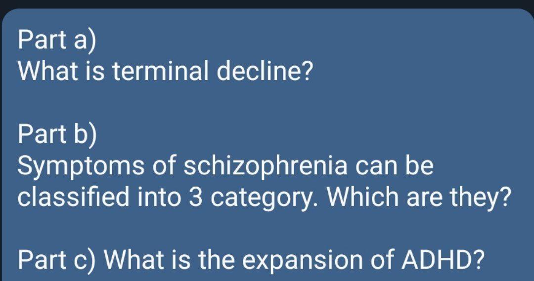 Solved Parta) What is terminal decline? Part b) Symptoms of | Chegg.com