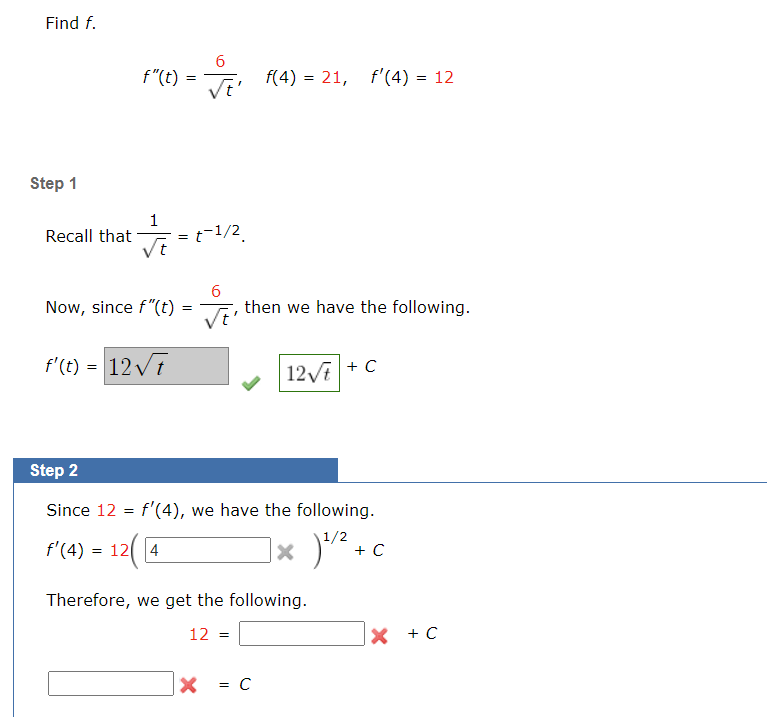 Solved Find f. f′′(t)=t6,f(4)=21,f′(4)=12 Step 1 Recall that | Chegg.com
