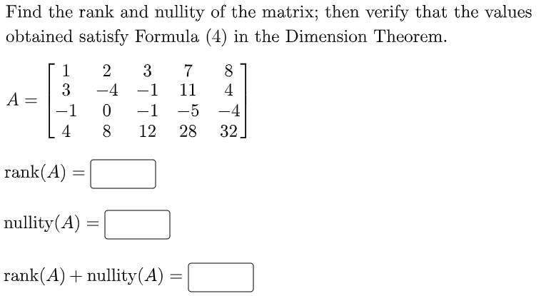 Solved Find the rank and nullity of the matrix; then verify | Chegg.com