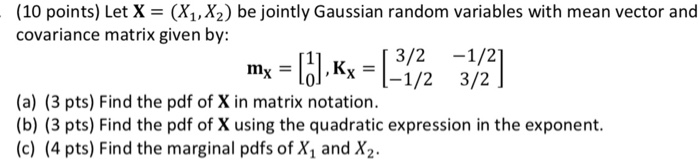Solved (10 points) Let X- (X1,X2) be jointly Gaussian random | Chegg.com