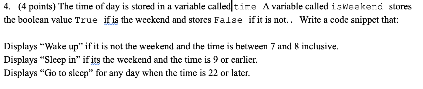 Solved 4. (4 points) The time of day is stored in a variable | Chegg.com