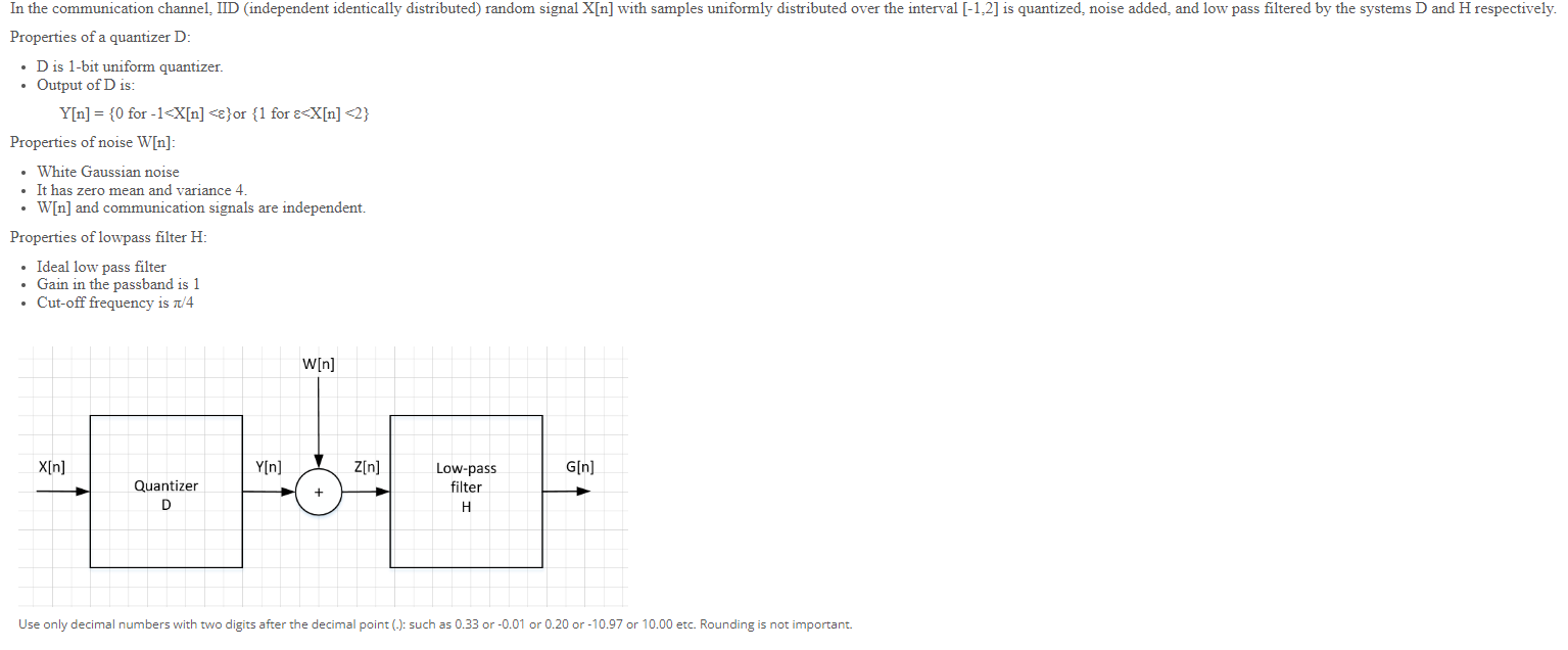 Solved Properties of a quantizer D : - D is 1-bit uniform | Chegg.com