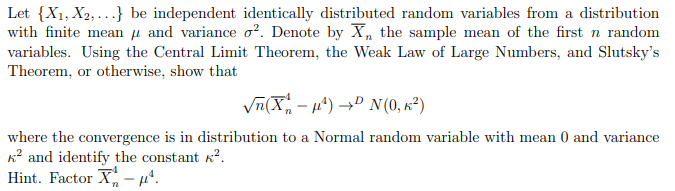 Solved Let {X1, X2,...} be independent identically | Chegg.com