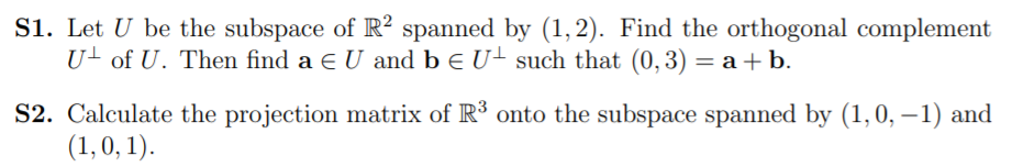 Solved S1. Let U be the subspace of R2 spanned by (1,2). | Chegg.com