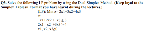 Solved Q3. Solve the following LP problem by using the | Chegg.com