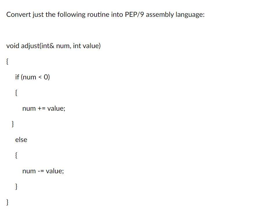 Solved Convert just the following routine into PEP/9 | Chegg.com