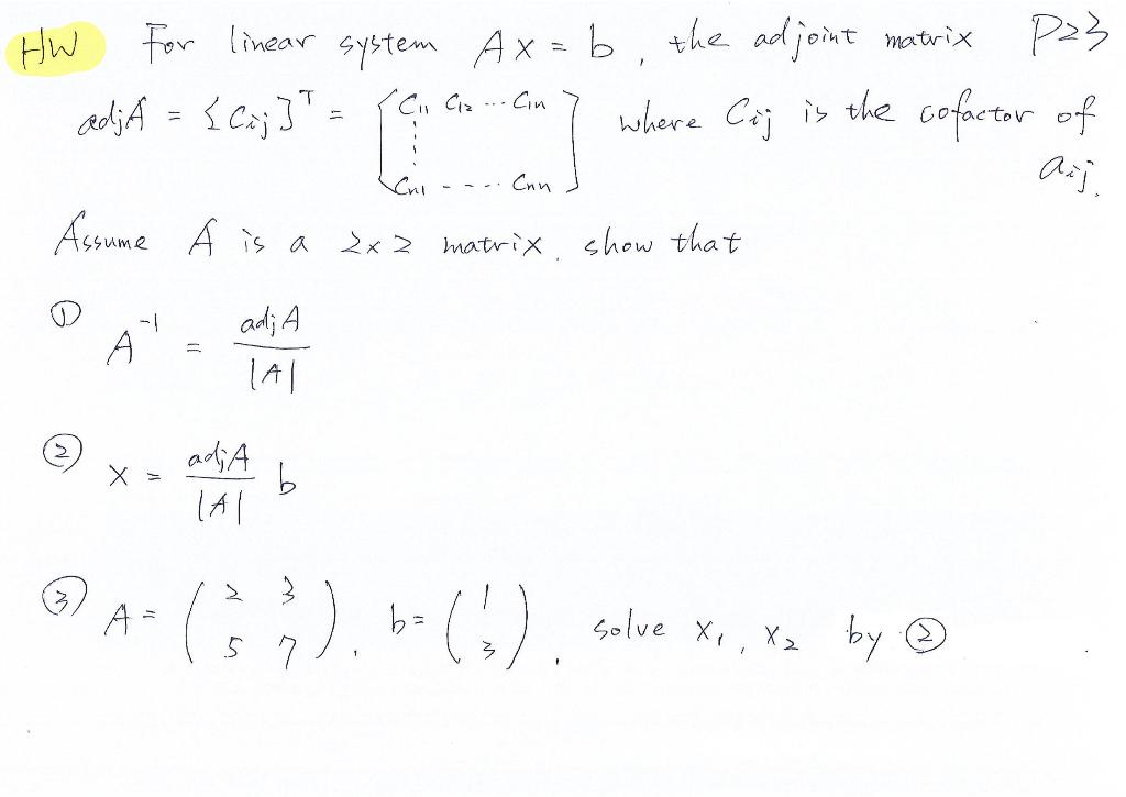 Solved HW For linear system Ax=b the adjoint matrix P23 adjÃ | Chegg.com