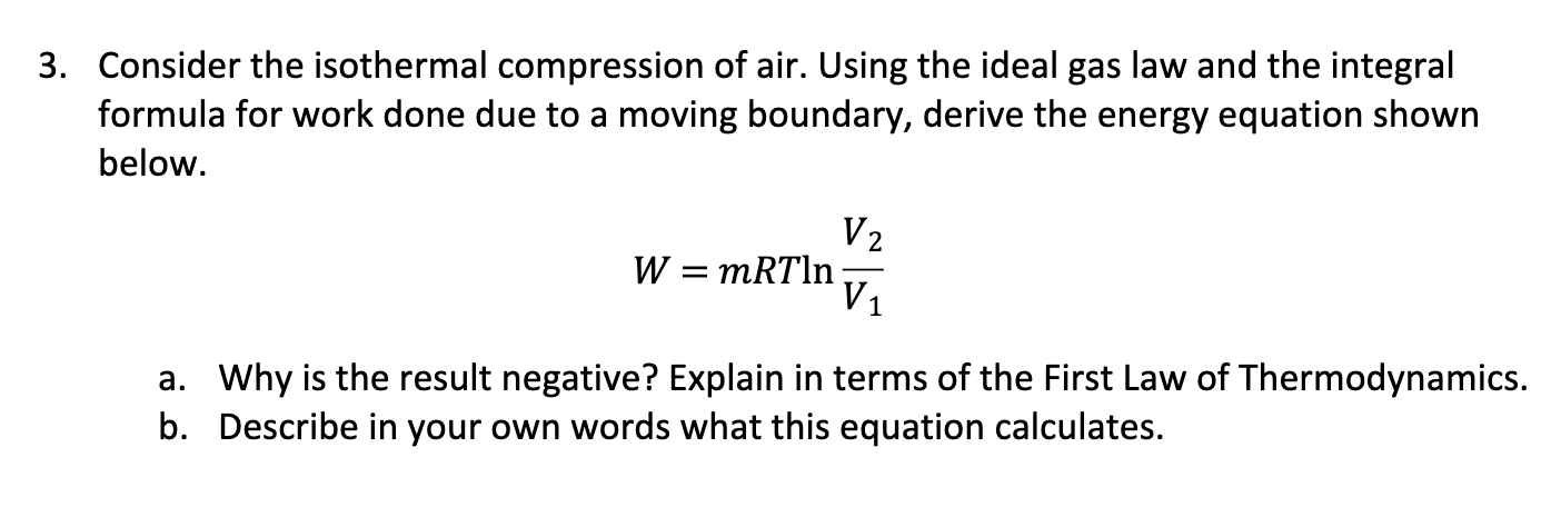 Solved 3. Consider the isothermal compression of air. Using | Chegg.com