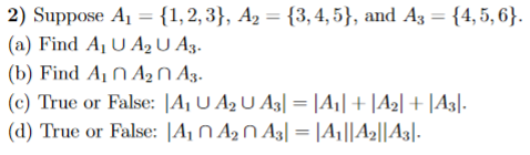 Solved 2) Suppose A1={1,2,3},A2={3,4,5}, and A3={4,5,6}. (a) | Chegg.com