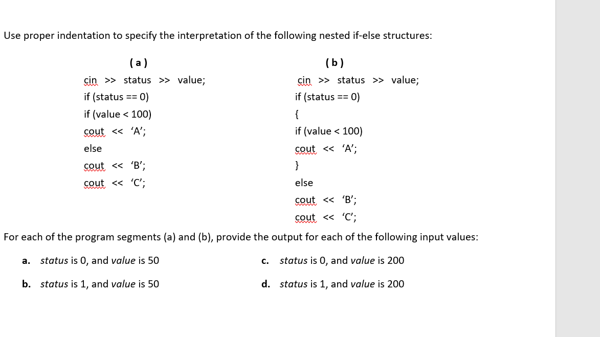 Solved Use Proper Indentation To Specify The Interpretation 