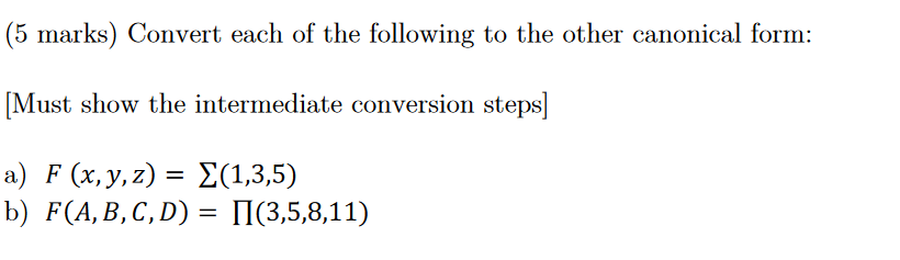 Solved (5 ﻿marks) ﻿Convert each of the following to the | Chegg.com
